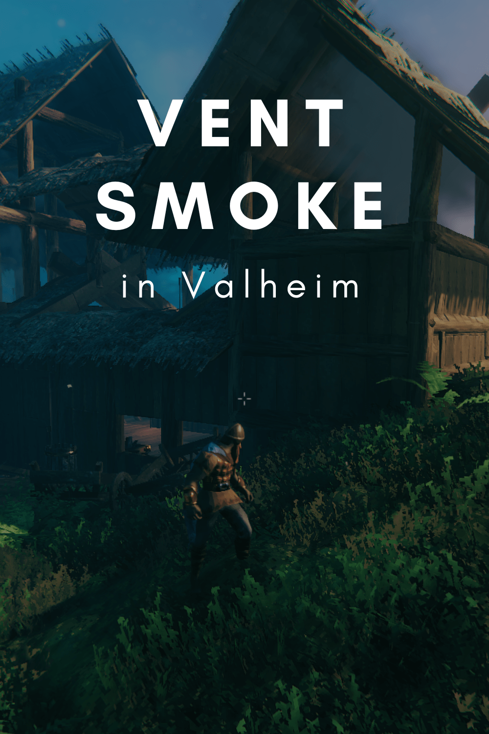 Valheim Guide: How to Vent Smoke - Mesh Content